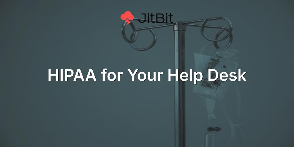 HIPAA for Your Help Desk
