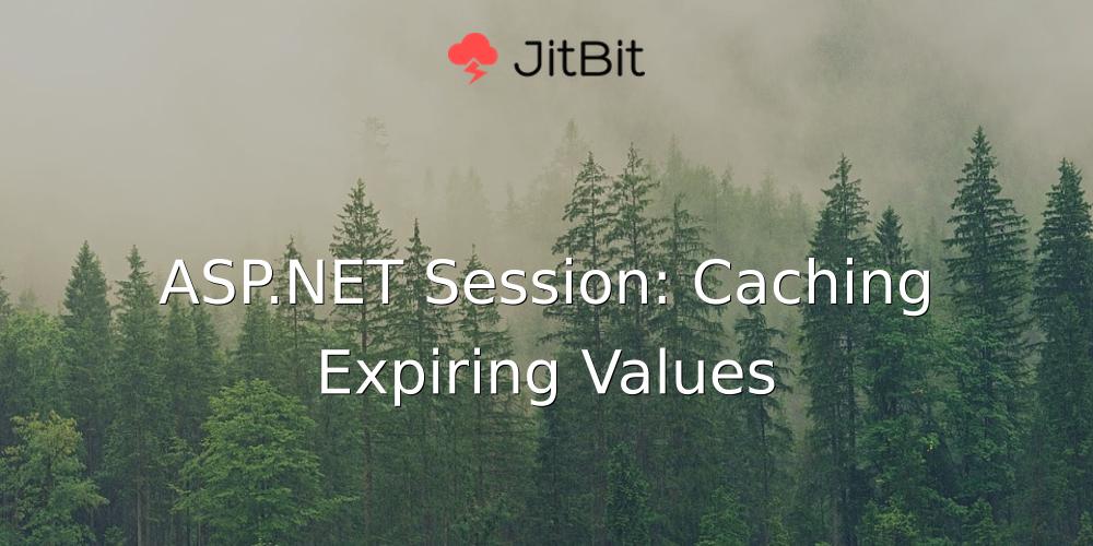 ASP.NET Session: Caching Expiring Values