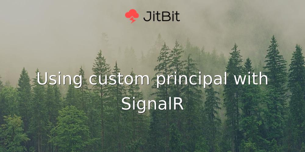 Using Custom Principal With Signalr
